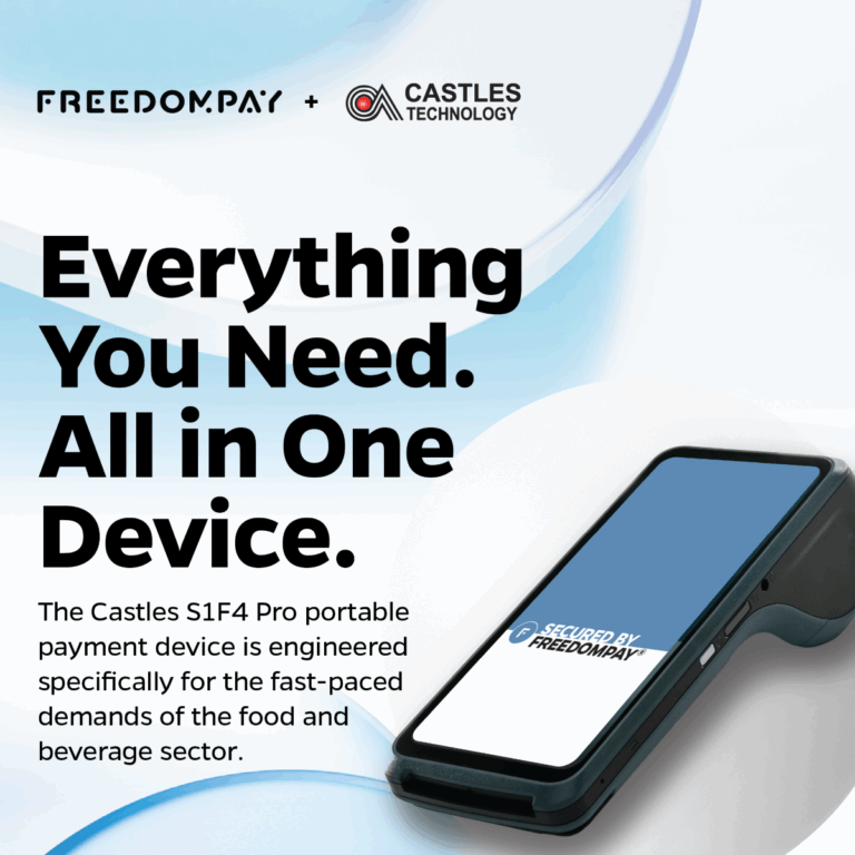 FreedomPay and Castles' S1F4 PRO: A New Era in Food & Beverage Payment ...